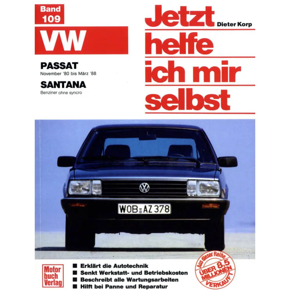 Jetzt helfe ich mir selbst - VW Santana B2 32B 08.1981 bis 1