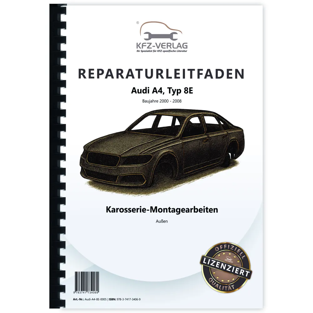 Audi A4 8E 8E2 8E5 8EC 8ED (00-08) Karosserie Aussen Reparat